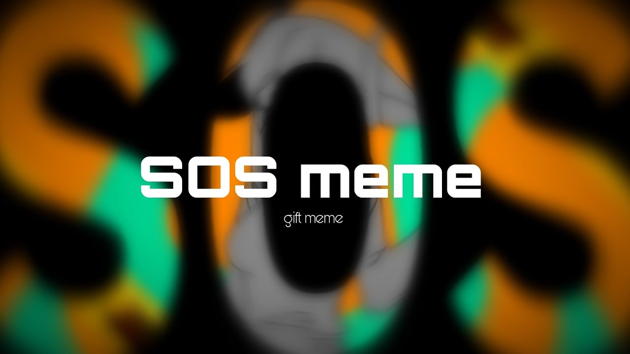 SOS meme || gift meme || Mizuno Melod,Caty's animation,Mariah Arts ...
