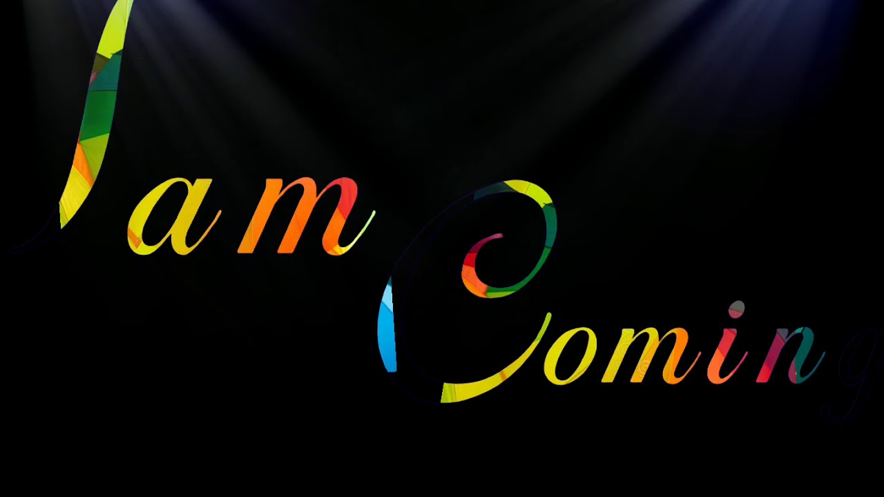 I AM COMING YouTube i-am-coming-youtube