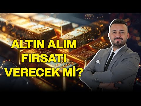 Altın Alım Fırsatı Verecek mi?