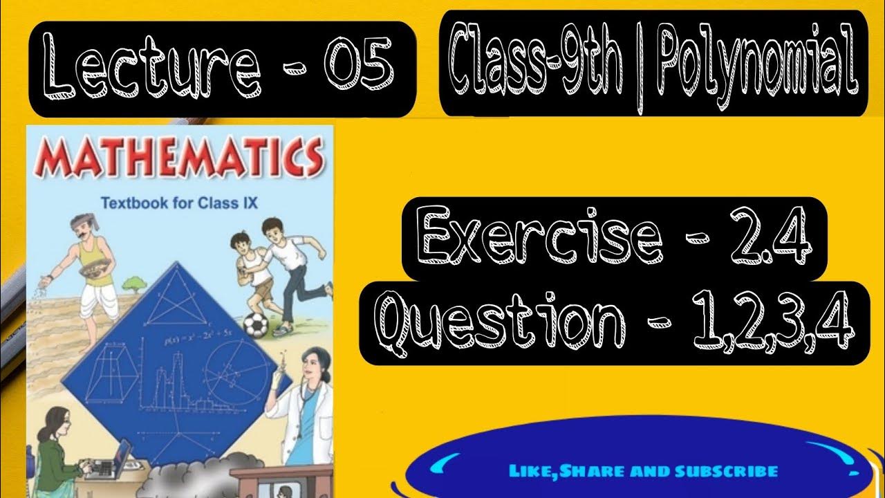 Lecture 5| Polynomial | Exercise 2.4 |New NCERT |Class 9 - YouTube