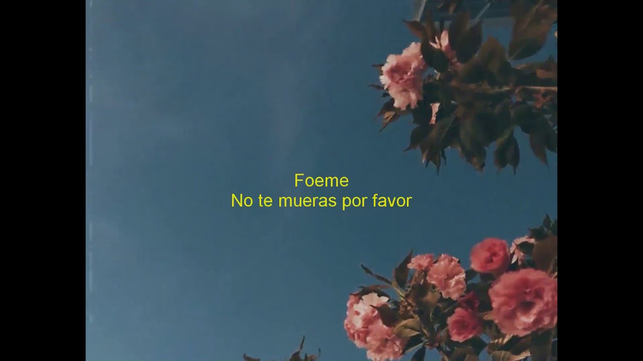 Foeme - No te mueras por favor - YouTube
