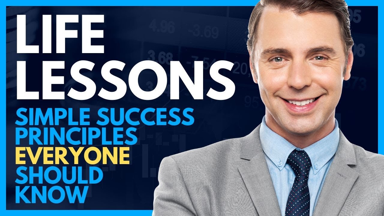 LIFE LESSONS: 9 Simple Success Principles Everyone Should Know ...