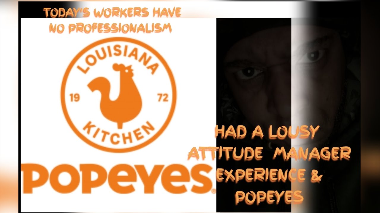 POPEYES manager has to be put in his place,today's workers have no ...