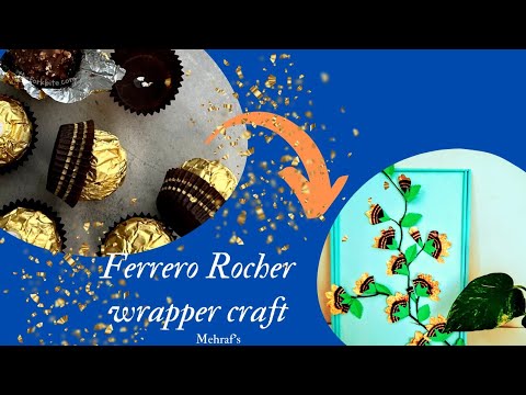 Chocolate Wrapper Craft Idea/Ferrero Rocher Wrapper Craft/Mehraf's ...