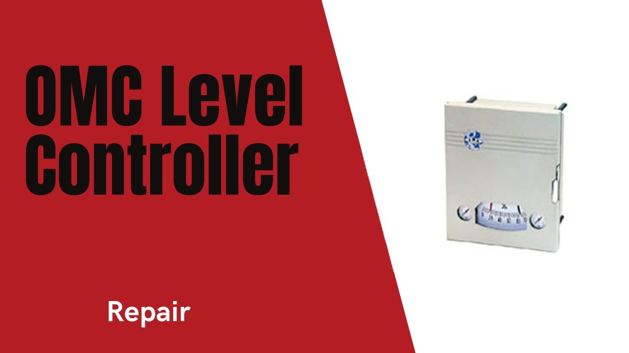 OMC Level Controller (1) Repair - YouTube