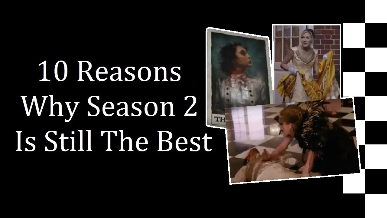 10 Reasons Why Season 2 Is Still The Best! - YouTube
