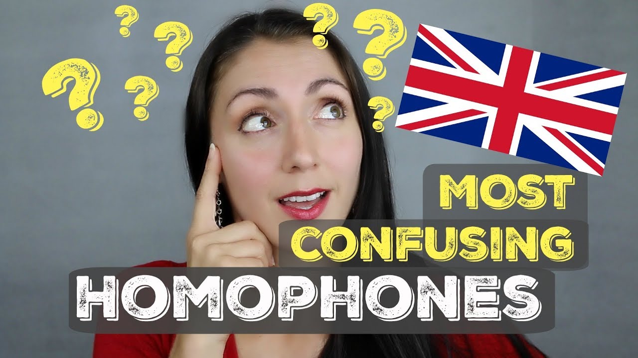 The Most Common & Confusing HOMOPHONES: ENGLISH LESSON - YouTube