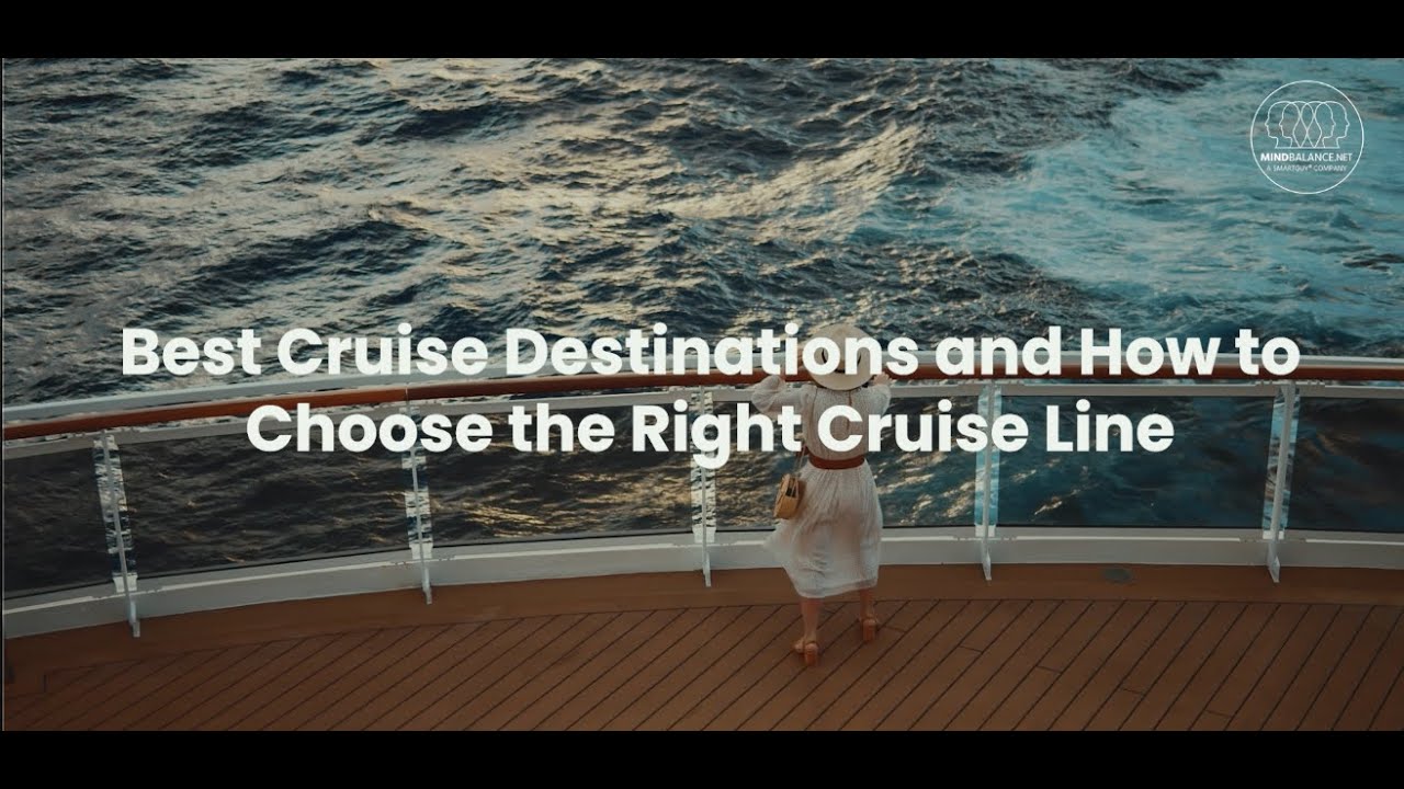 Best Cruise Destinations and How to Choose the Right Cruise Line - YouTube