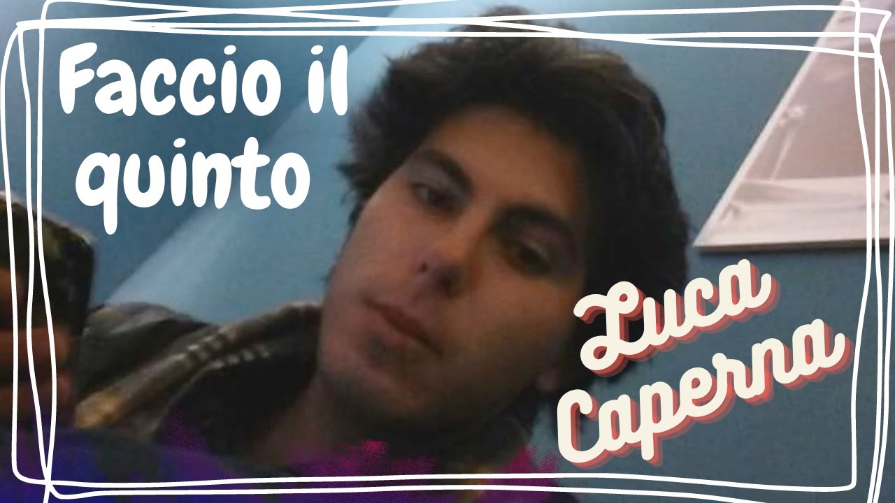 FACCIO IL QUINTO - Luca Caperna - OFFICIAL MUSIC VIDEO - YouTube