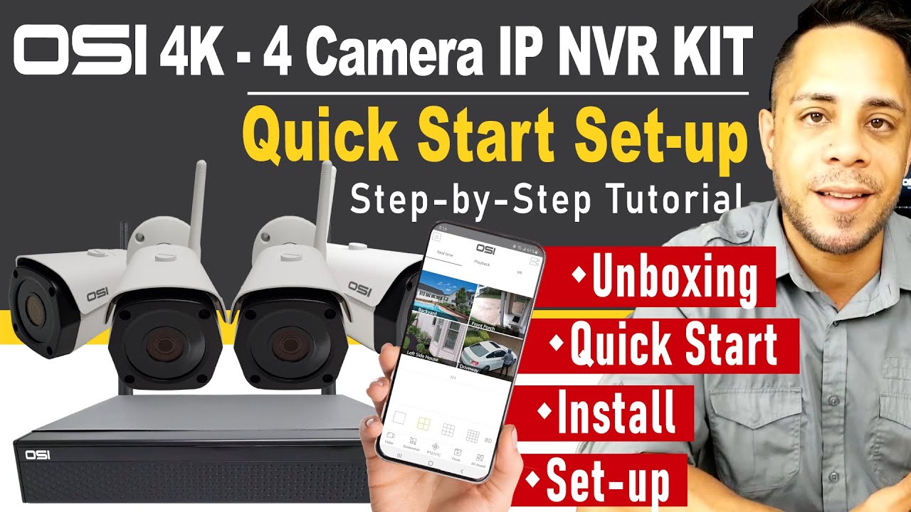 OSI Wireless 4K 4 Camera IP NVR KIT Unboxing & QuickStart Video ...