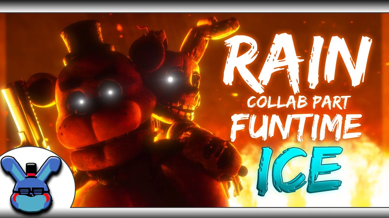 [FNAF/SFM] Rain Collab Part for @FuntimeIce | Song by @grandson - YouTube