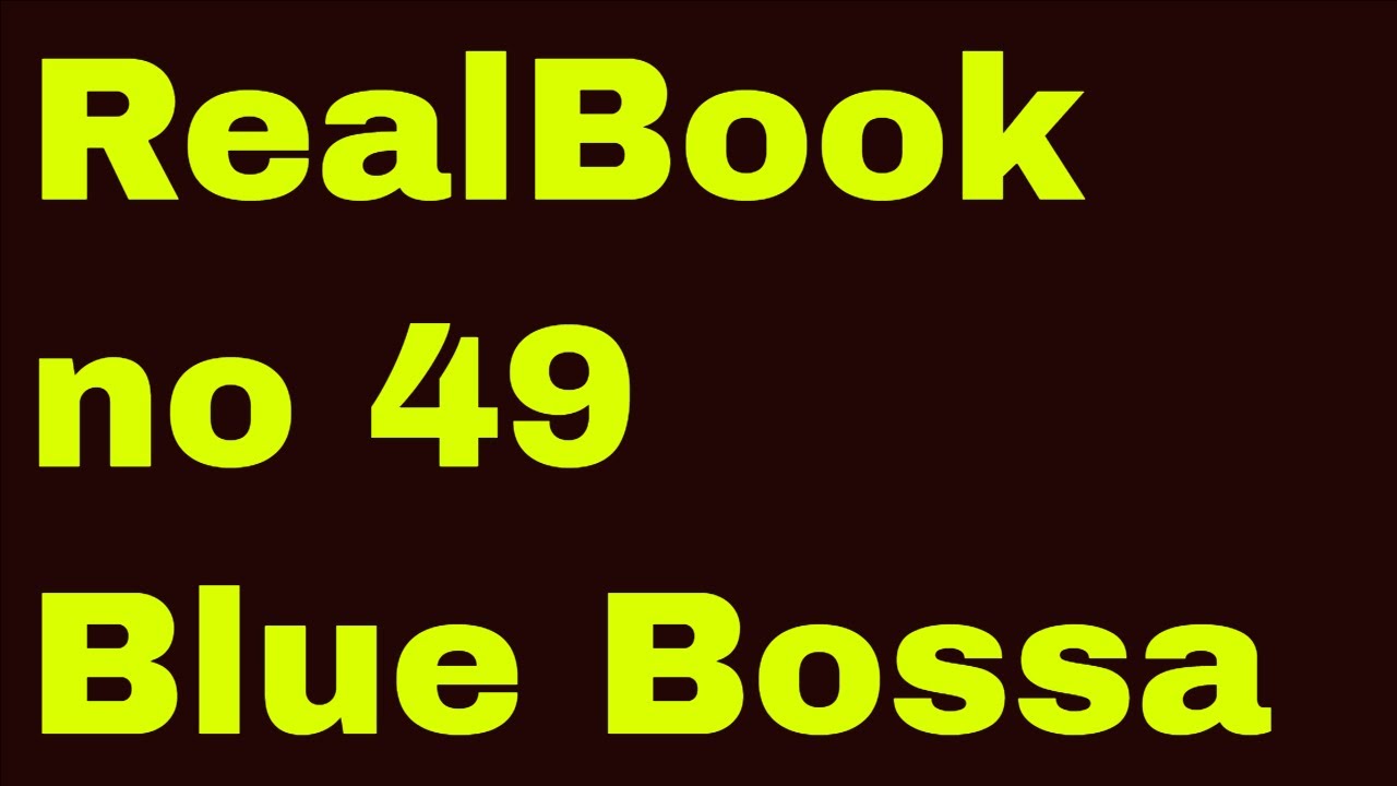 [무작정리얼북듣기]49. Blue Bossa - YouTube