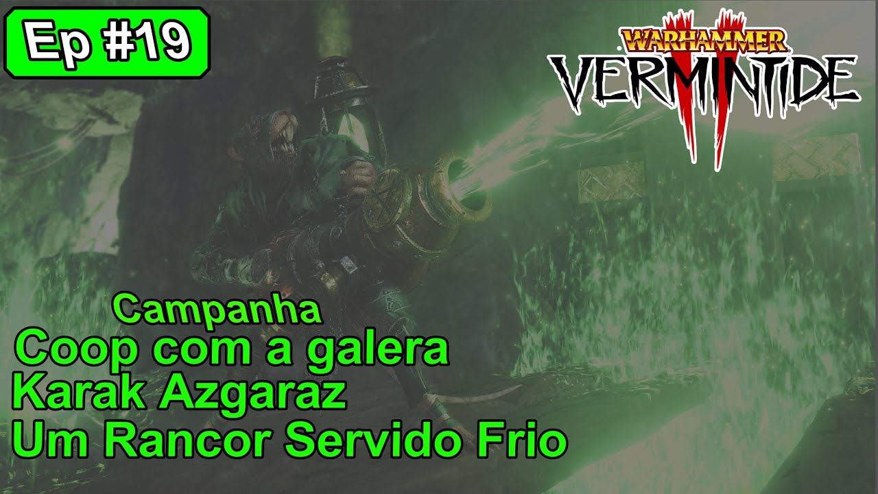 Warhammer Vermintide 2 Ep#19 - Campanha Coop - Karak Azgaraz - Um ...