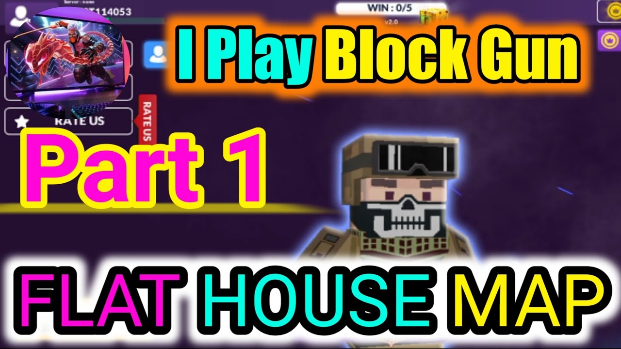 I play block gun game | flat house map | Part 1 - YouTube