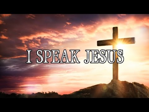 I Speak Jesus || Song of Praises with lyrics - YouTube