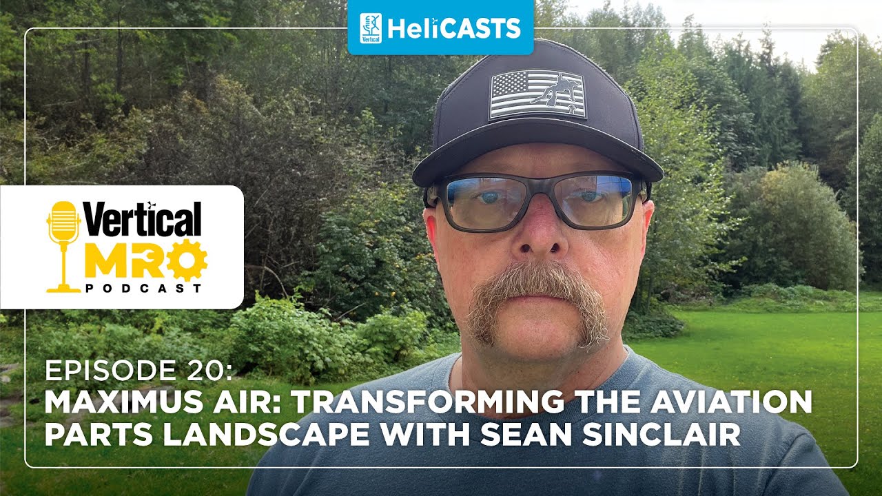 Vertical MRO - Ep 20 - Maximus Air: Transforming the Aviation Parts Landscape with Sean Sinclair ...