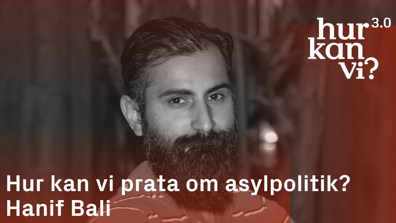 Hanif Bali - Hur kan vi prata om asylpolitik? - YouTube