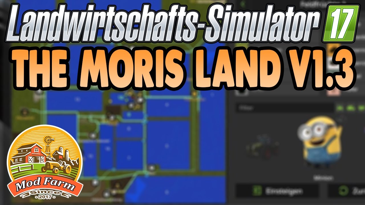 LS17 Mapvorstellung - The Moris Land V 1.3 | Mod Farm | Farming ...