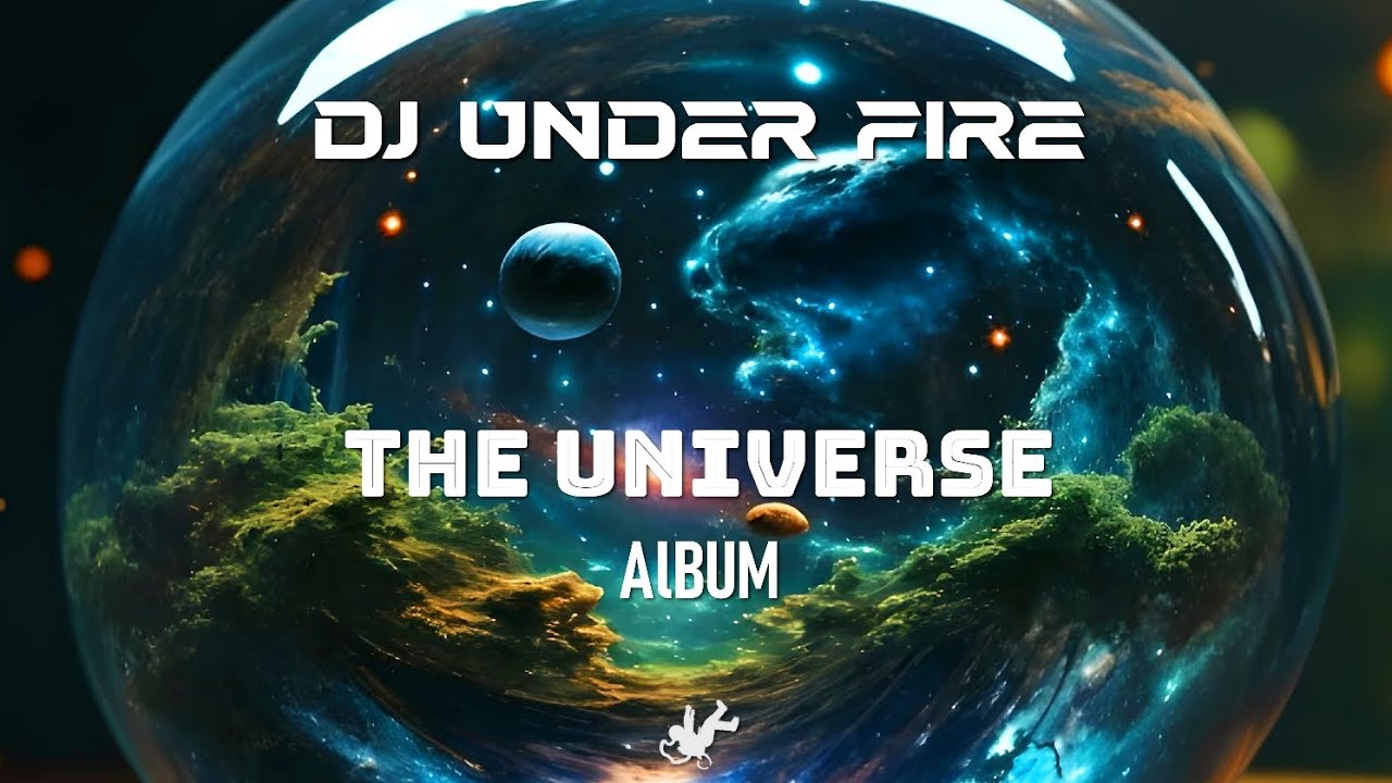 ÁLBUM ( THE UNIVERSE ) | DJ UNDER FIRE - YouTube