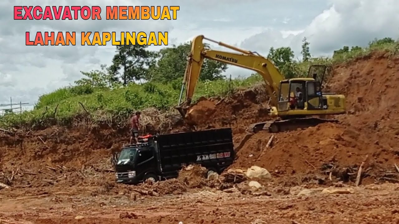 EXCAVATOR MEMBUAT LAHAN KAPLINGAN LOADING DUMP TRUCK - YouTube