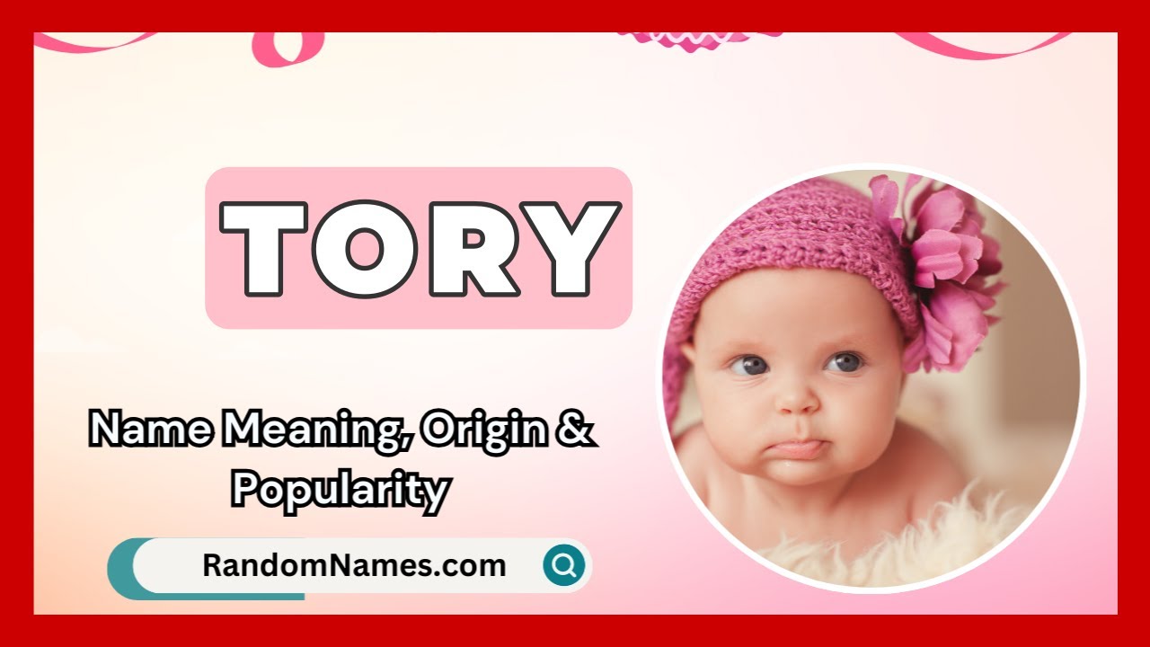 Tory - Baby Girl Name Meaning, Origin & Popularity - RandomNames.com ...