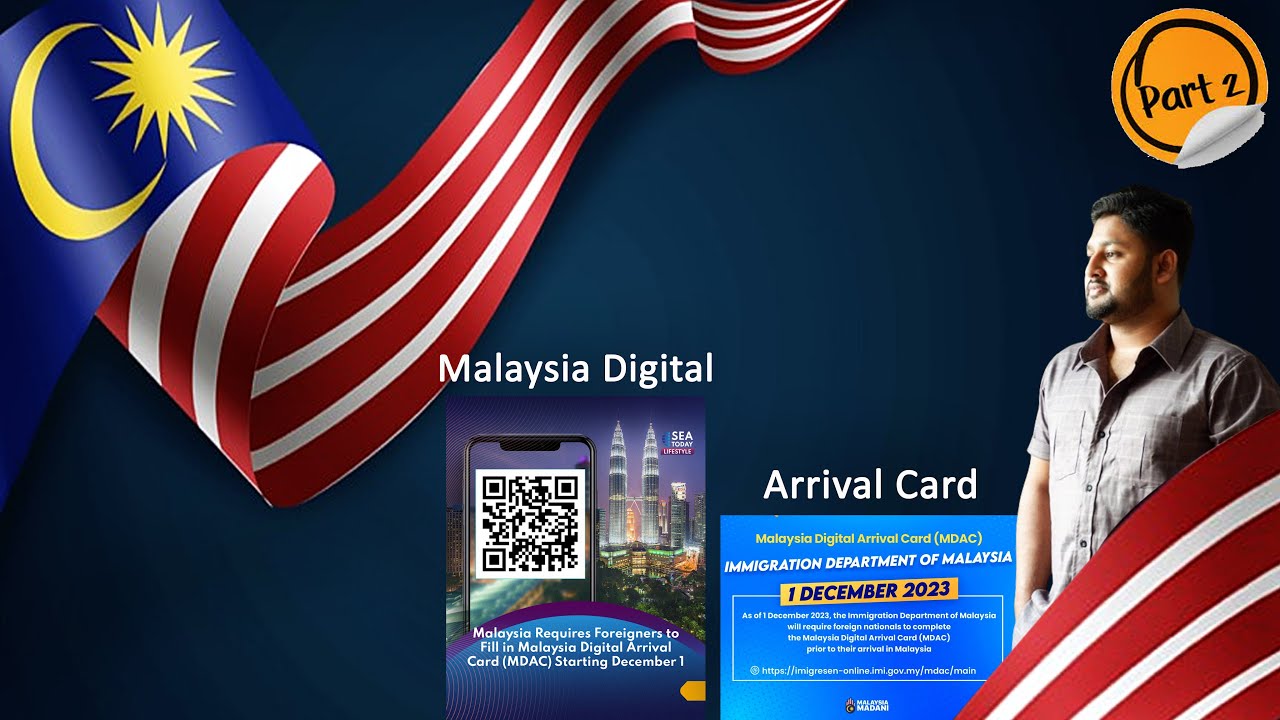 MALAYSIA DIGITAL ARRIVAL CARD PART 2 || DIGITAL ARRIVAL CARD 2023 ...