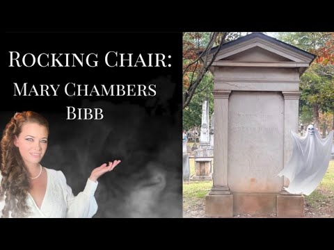 The Rocking Chair Of Mary Chambers Bibb: Haunted Maple Hill Cemetery Huntsville Alabama - YouTube