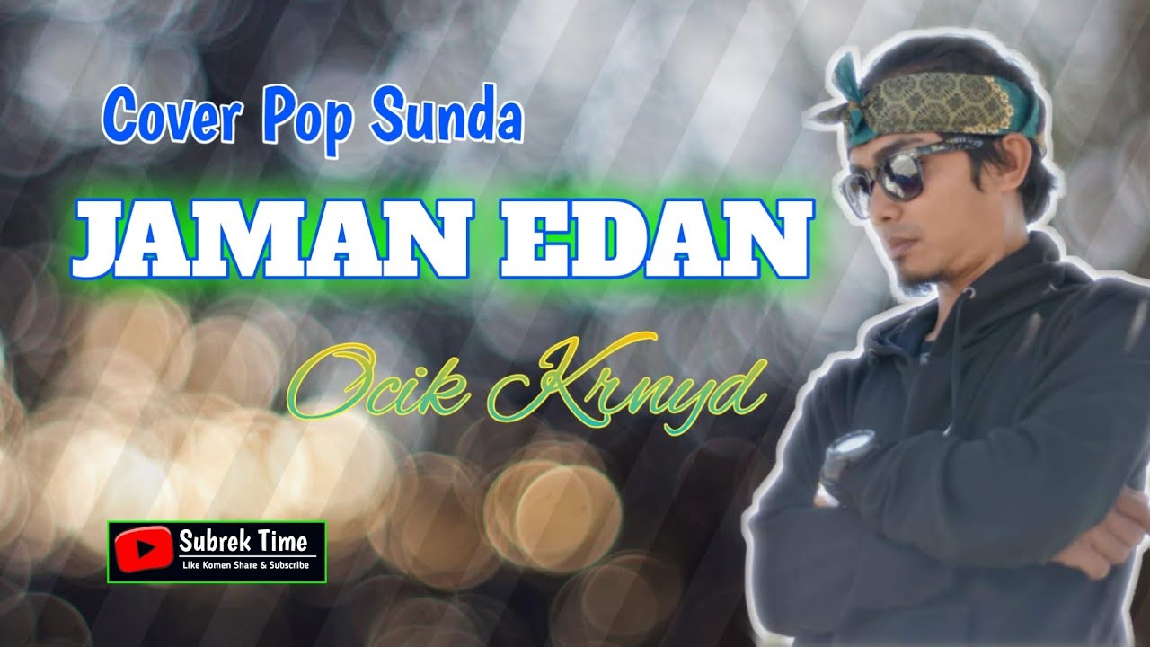 JAMAN EDAN - Ocik Krnyd ( Cover Pop Sunda ) - YouTube Music