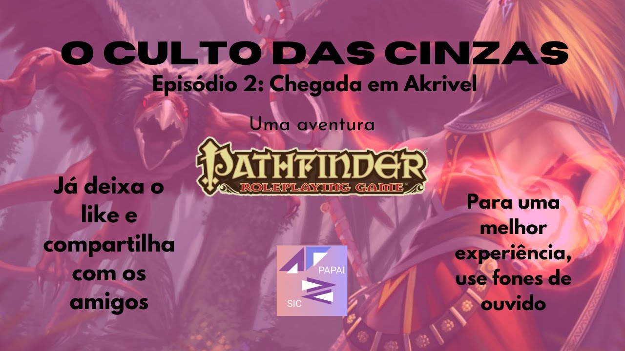 O Culto das Cinzas - Ep.2 - Chegada em Akrivel (Pathfinder 2° Edição ...
