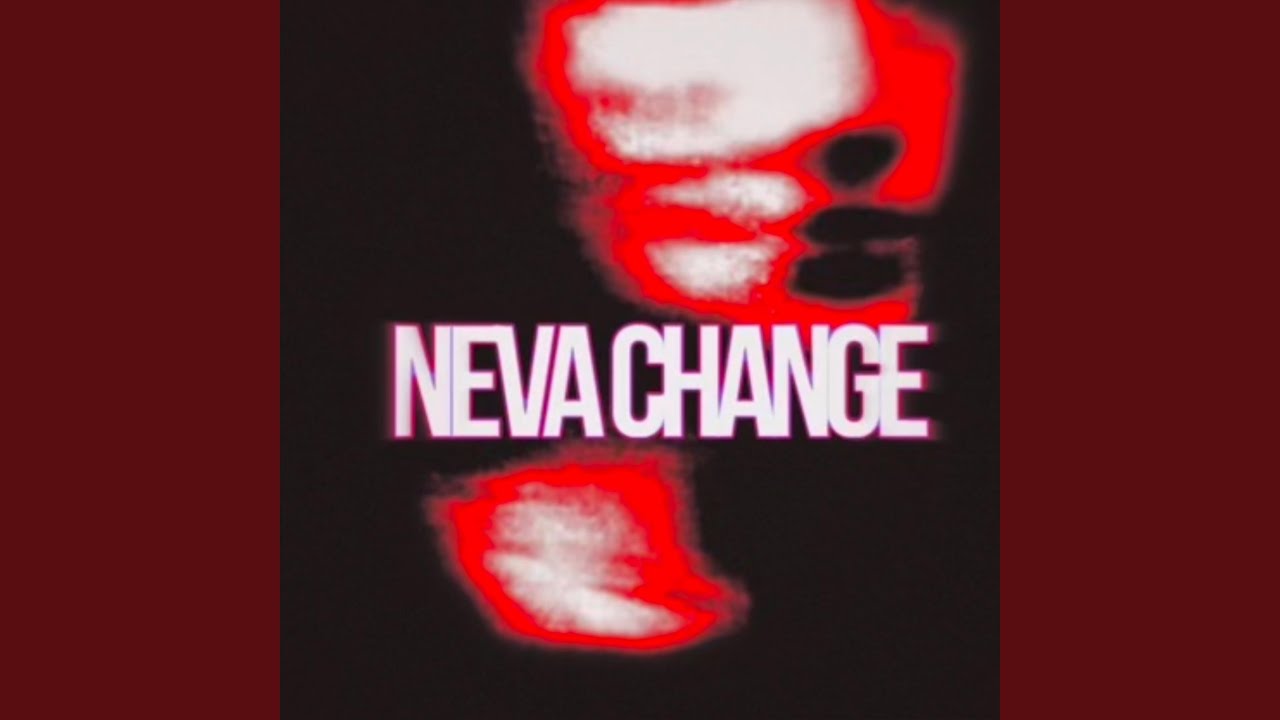 neva change (feat. IDY Wavey) - YouTube