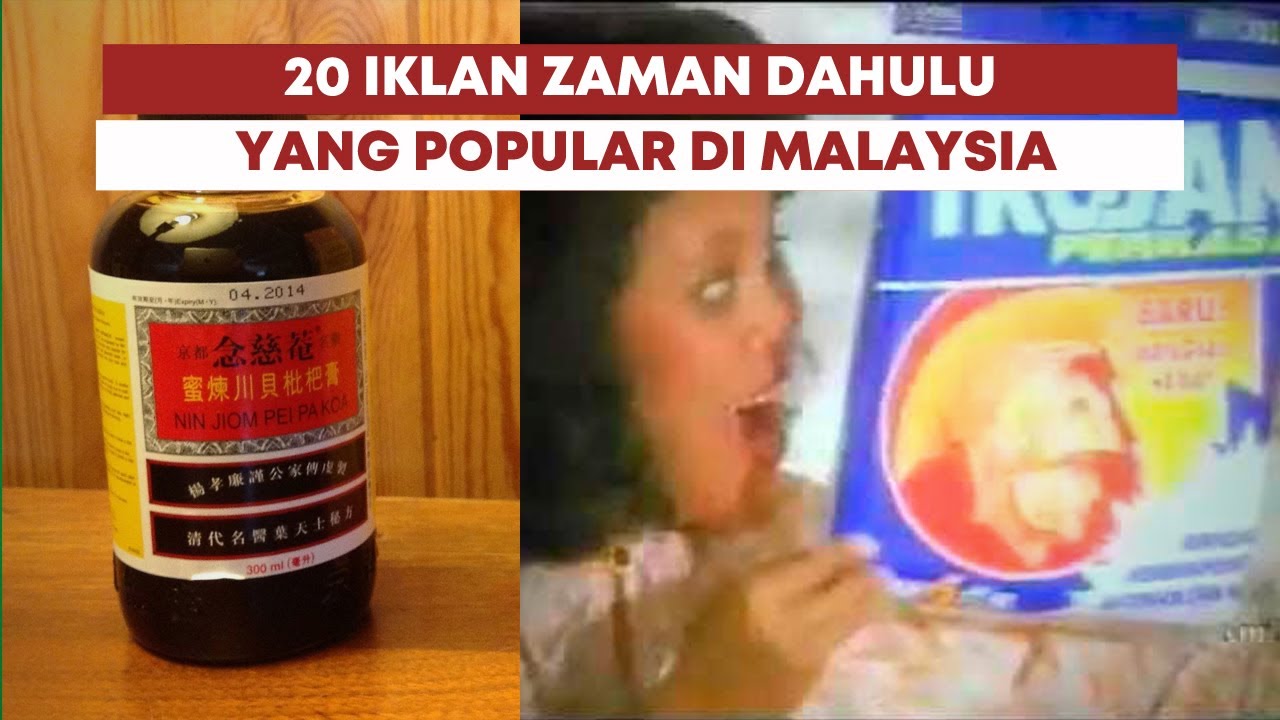 20 Iklan Zaman Dahulu Yang Popular Di Malaysia | Zon Fakta - YouTube