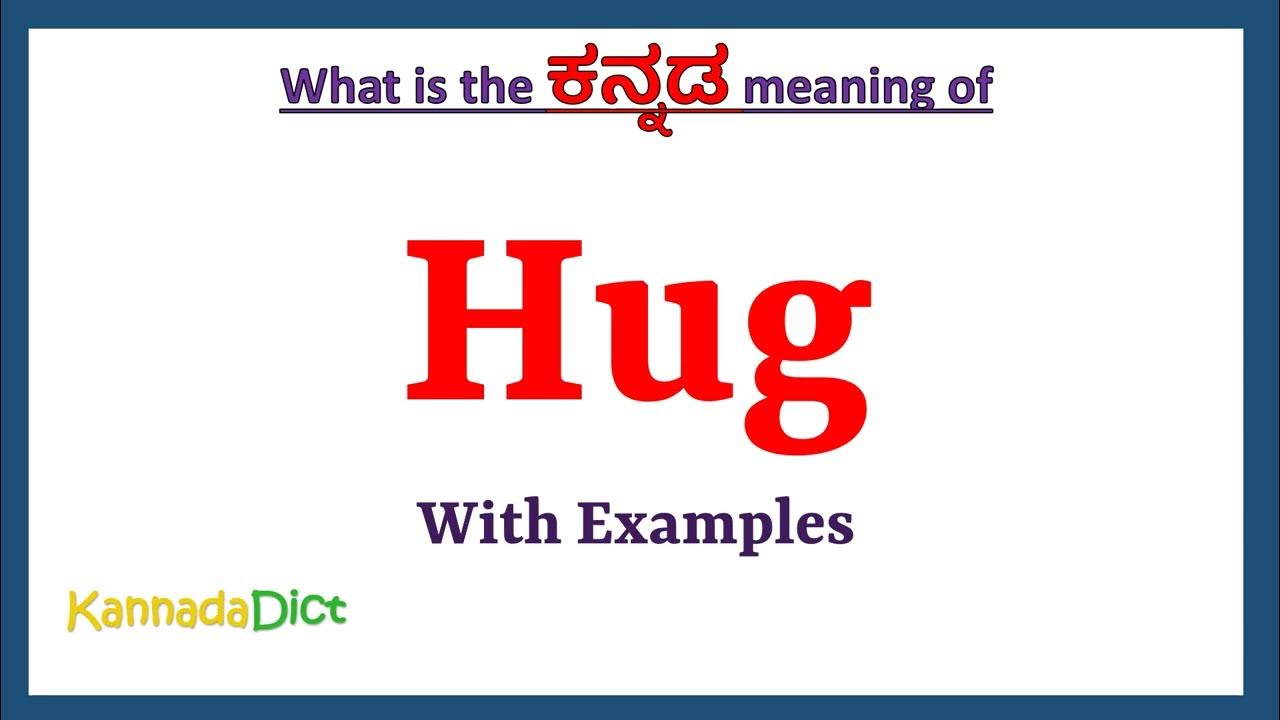 Hug Meaning In Kannada Hug In Kannada Hug In Kannada Dictionary hug-meaning-in-kannada-hug-in-kannada-hug-in-kannada-dictionary
