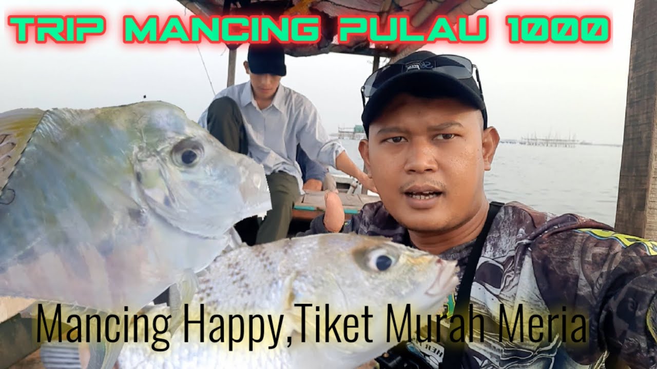 mancing sekitaran pulau 1000💥mancing tiket murah hasil mewah|# ...
