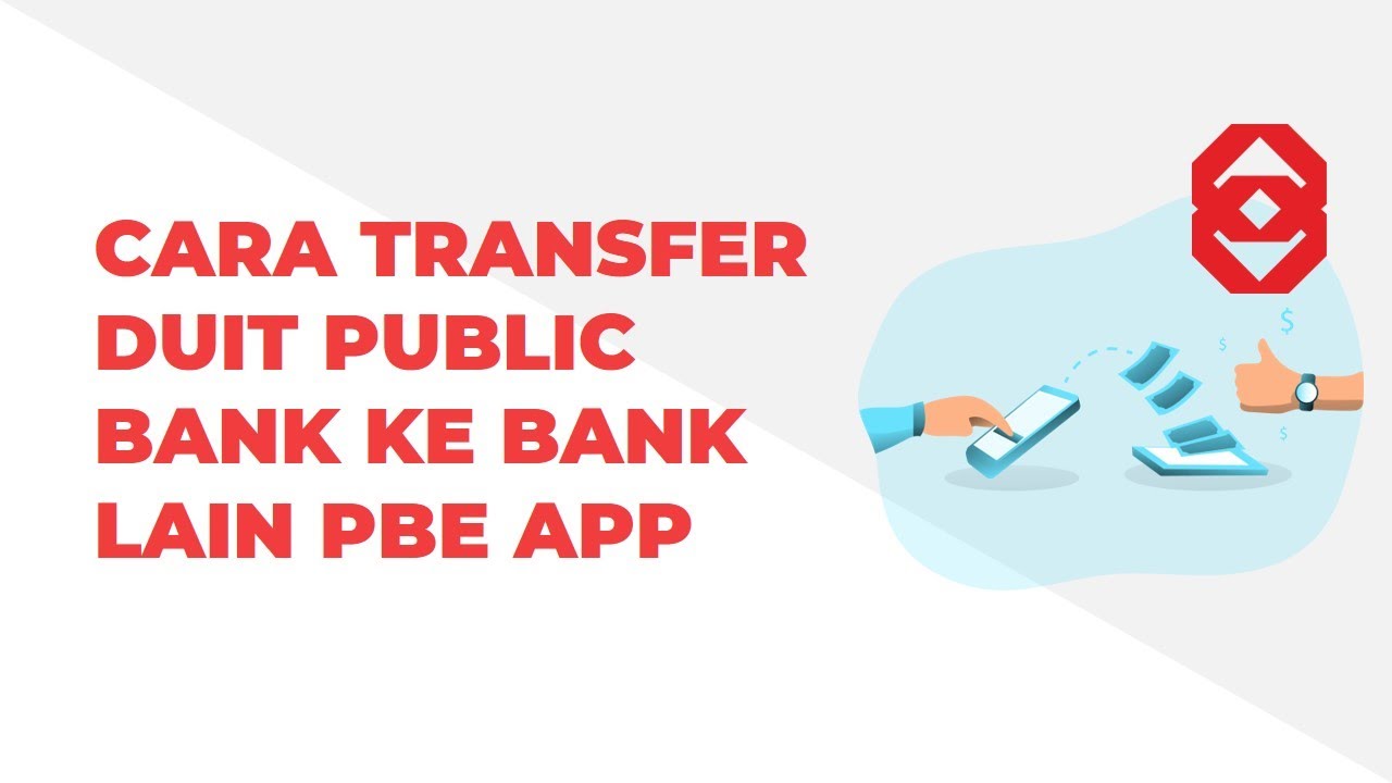 Cara Transfer Duit Public Bank ke Bank Lain PBe App - YouTube