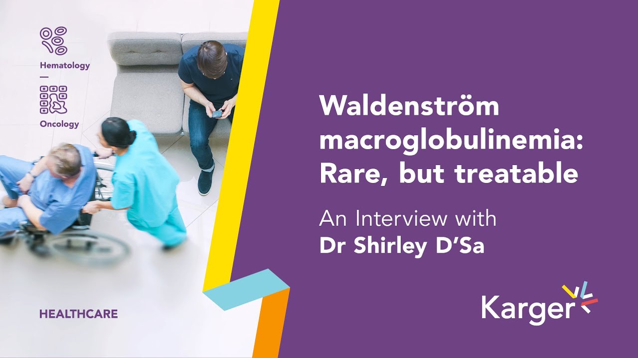 Waldenström Macroglobulinemia: Rare, but treatable – An Interview with ...
