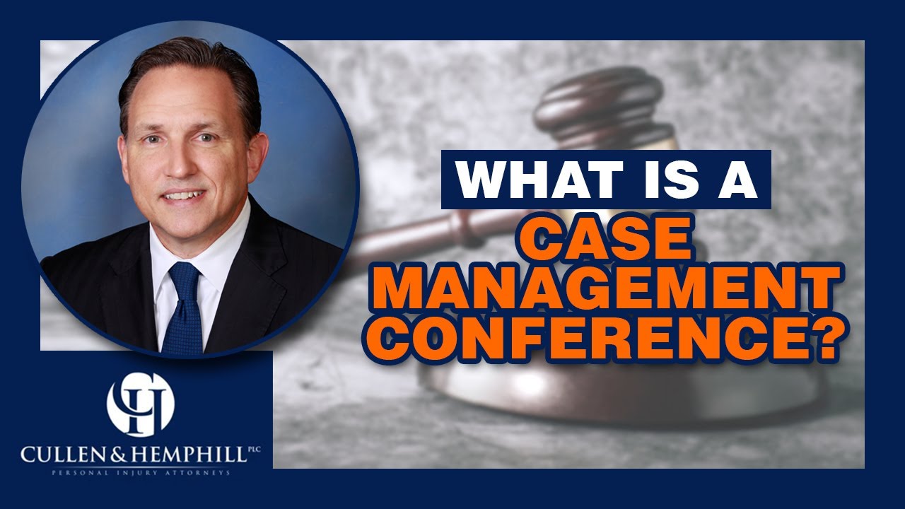 What Is A Case Management Conference? Cullen & Hemphill - YouTube