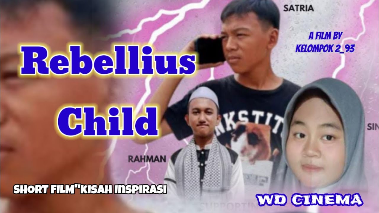 Rebellius Child||Short Film Kisah Inspirasi - YouTube