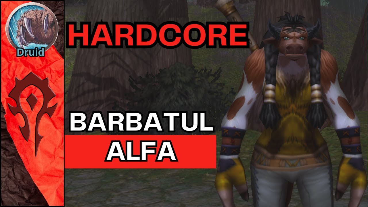 WoW Hardcore - Barbatul Alfa | Druid #6 - YouTube