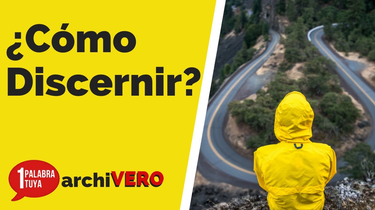 ¿CÓMO DISCERNIR? - YouTube