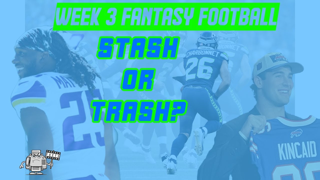 2023 Week 3 Stash or Trash - Fantasy Football Help - YouTube