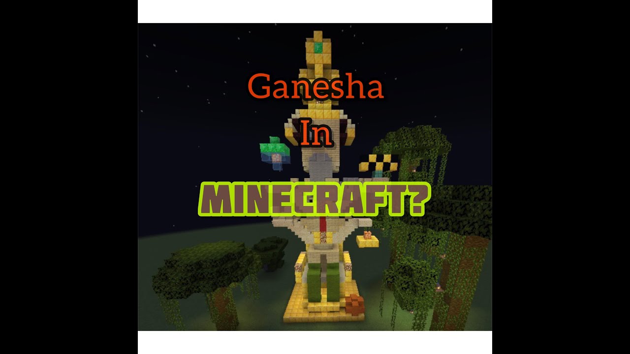 I made Ganesha in Minecraft! - YouTube