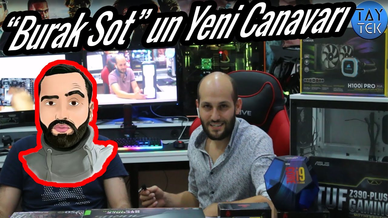 Burak Sot'un 24.000 TL FPS Canavarı Yayın Bilgisayarını Kuruyoruz ...