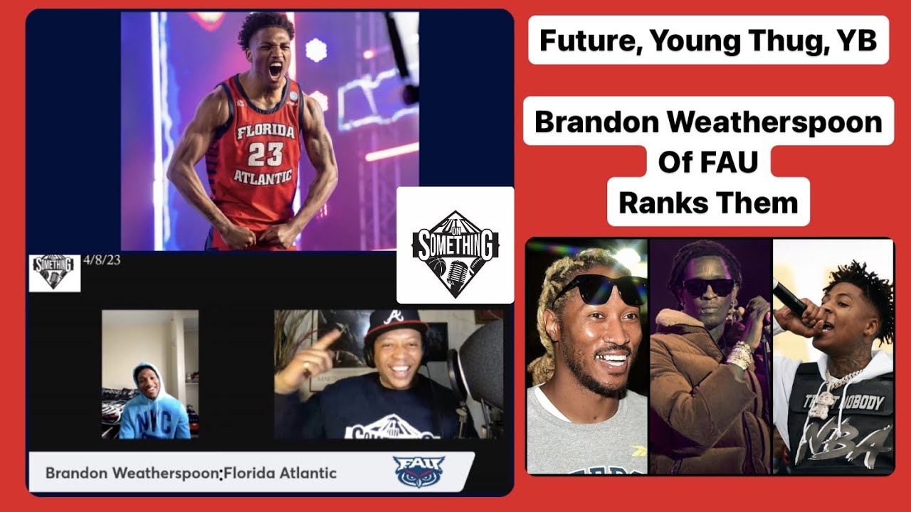 Future, Young Thug, and NBA Youngboy: Brandon Weatherspoon of Florida ...