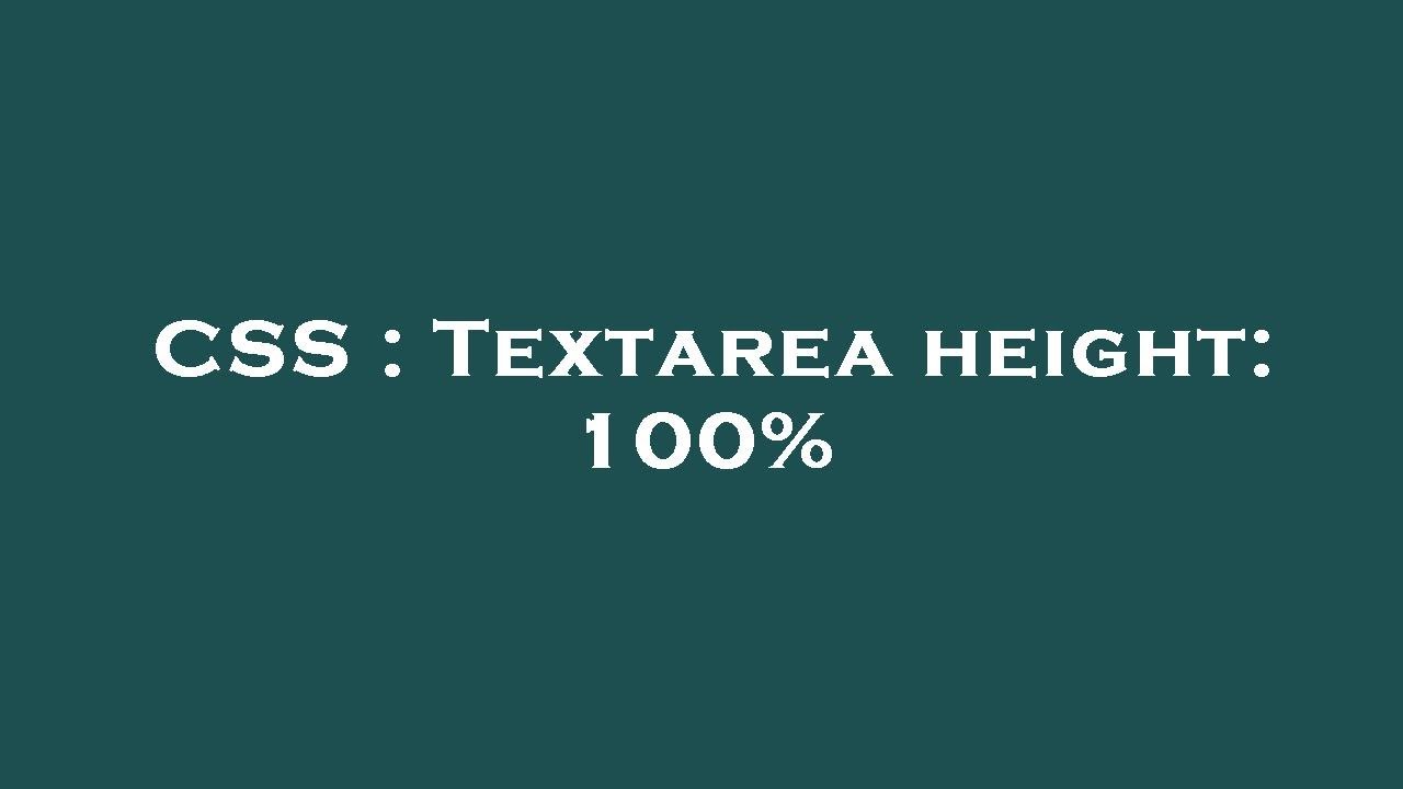 CSS Textarea Height 100 YouTube CSS Textarea Height 100 YouTube