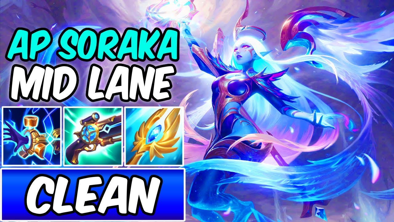 AP SORAKA MID S+ DAWNBRINGER CLEAN GAMEPLAY MAX POKE | New Build ...