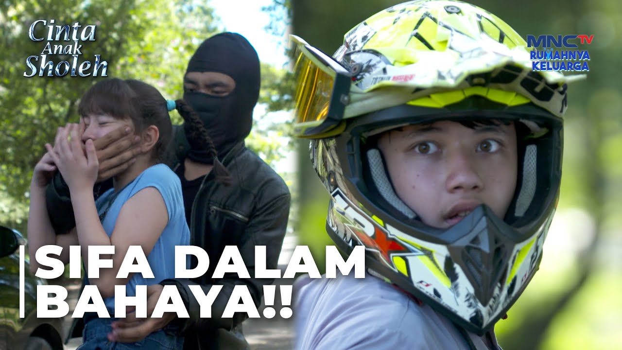 ALI PANIK! Sifa Diculik Oleh Penjahat | CINTA ANAK SHOLEH | EPS 13 PART ...