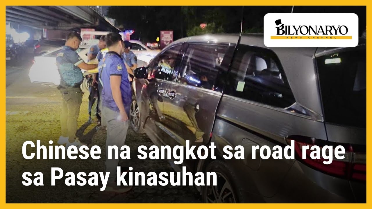 Chinese na sangkot sa road rage sa Pasay kinasuhan | Agenda - YouTube