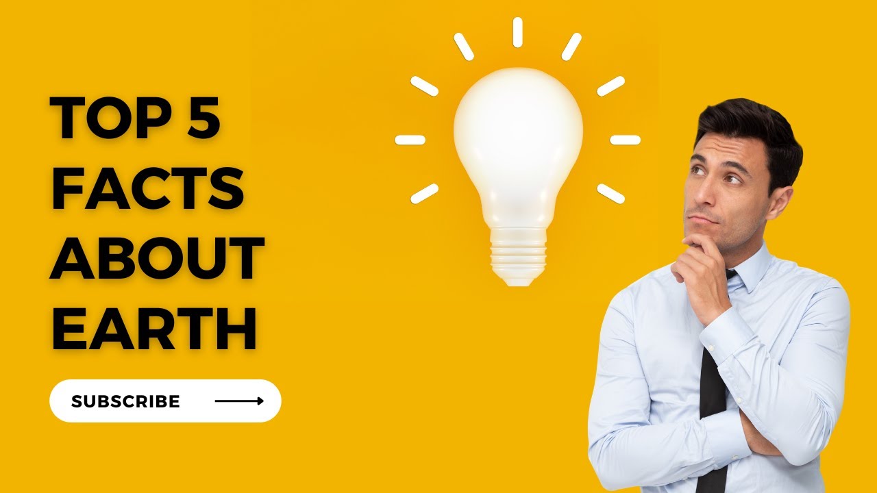 Top 5 Facts about our Earth | 5 Facts about our Earth | Facts about Our ...