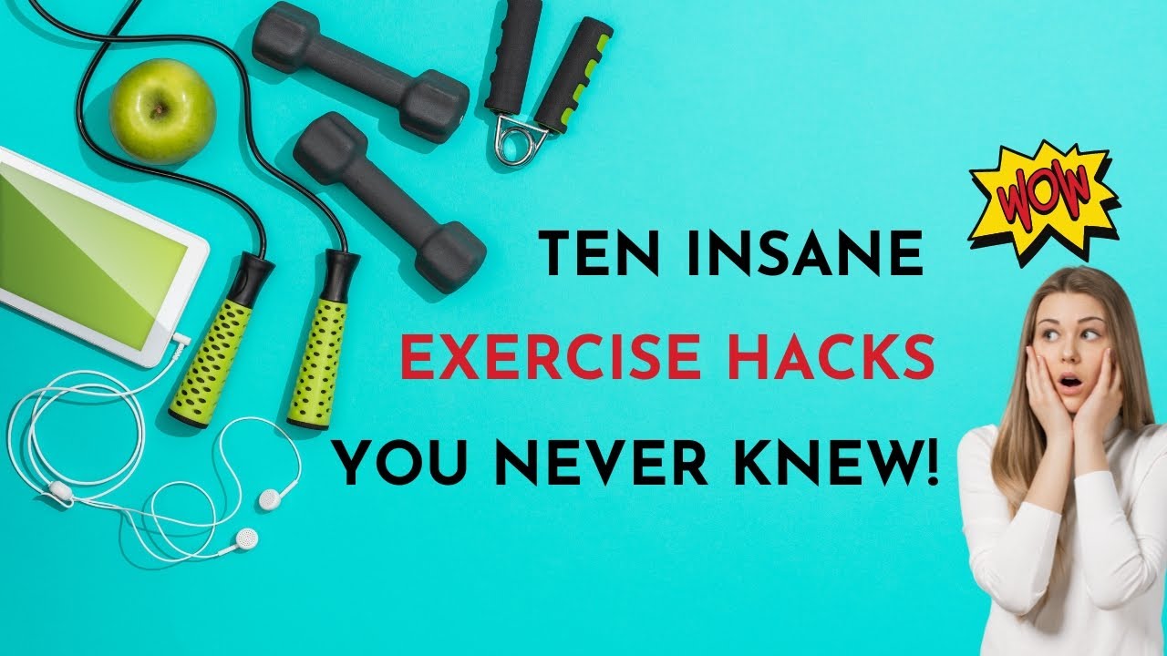 Unleash the Wow: 10 Insane Exercise Hacks You Never Knew! - YouTube