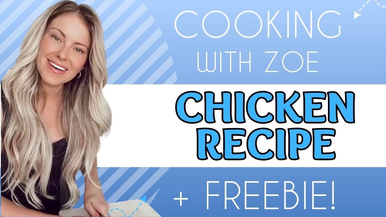 Cooking with Zoe - Chicken Recipe + FREEBIE! - YouTube
